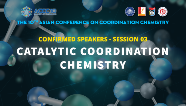 10th Asian Conference on Coordination Chemistry - ACCC10
